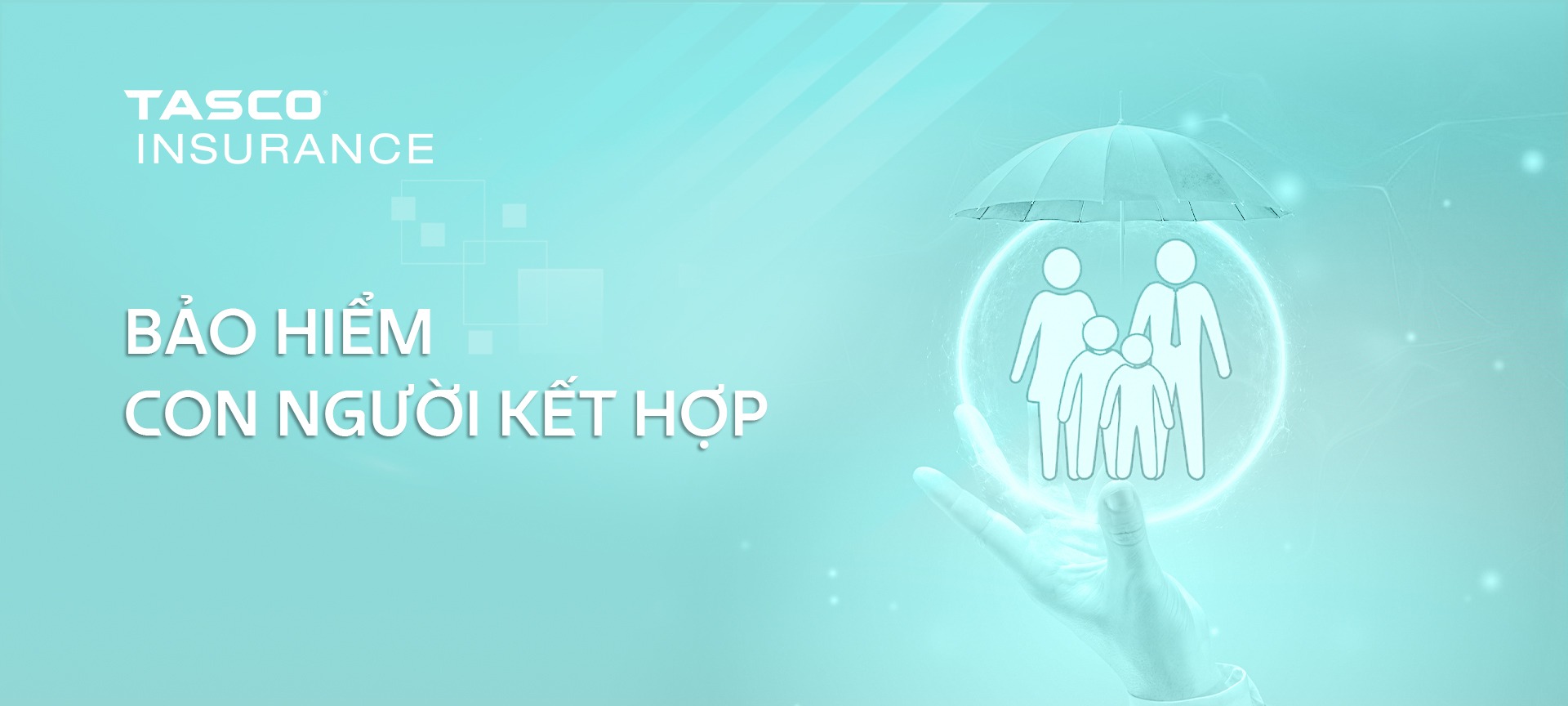 Mua bảo hiểm con người kết hợp an tâm - Tasco Insurance