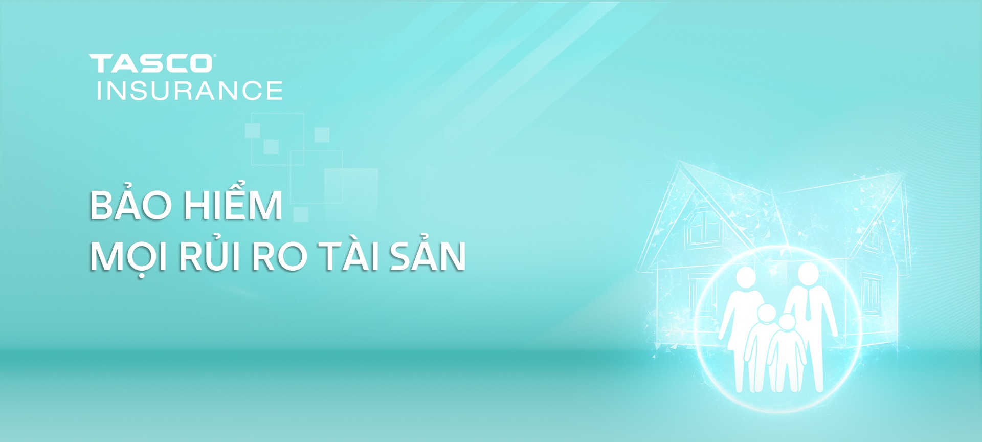 Mua bảo hiểm mọi rủi ro tài sản - Tasco Insurance